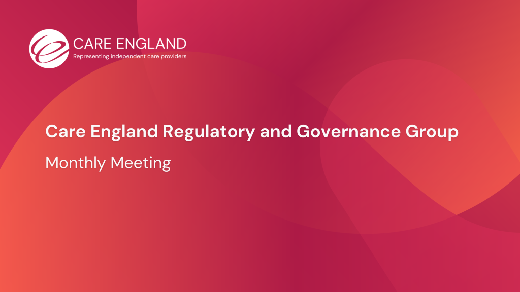 Care England's Regulation and Governance Group (RAG): July Meeting ...